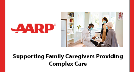 AARP Papers: Supporting Family Caregivers Providing Complex Care