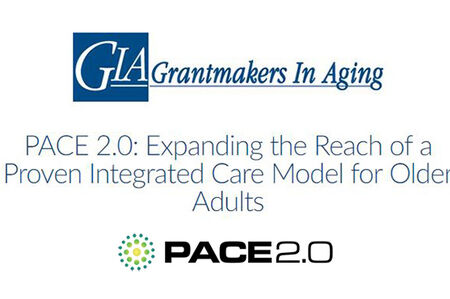 Webinar: PACE 2.0 - Expanding the Reach of a Proven Integrated Care ...