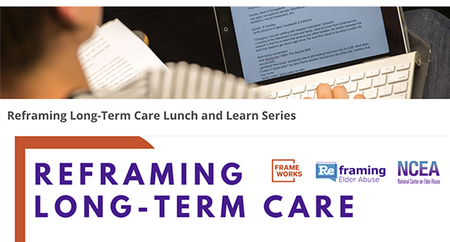 NCEA Webinar: Reframing Elder Abuse in Long-Term Care (Part 2)