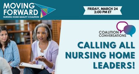 Moving Forward Conversation Recording: Calling All Nursing Home Leaders!