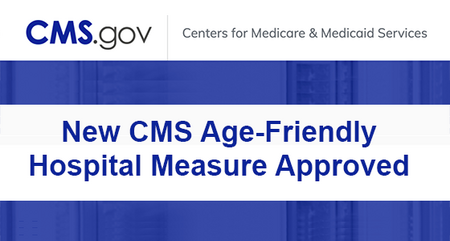 CMS Passes New 2025 Age-Friendly Hospital Measure