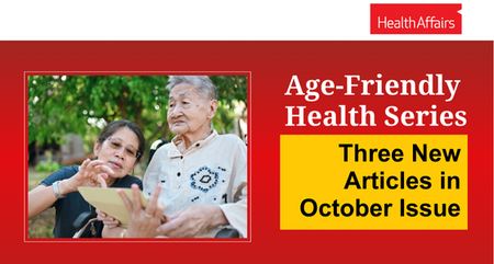 Health Affairs Publishes Three Age-Friendly Papers in October Issue