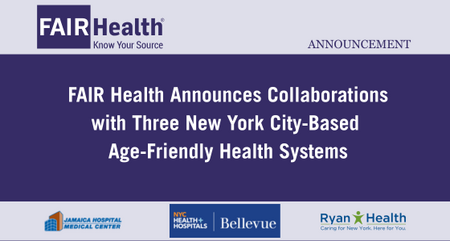 FAIR Health Announces Collaborations with Three New York City-Based Age ...