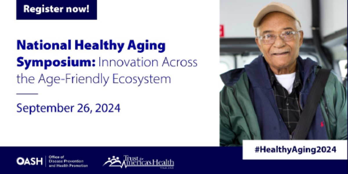 National Healthy Aging Symposium: Innovation Across the Age-Friendly ...
