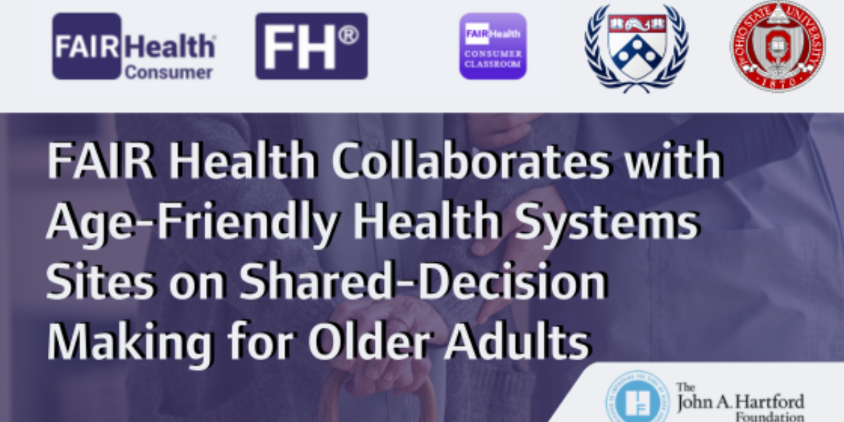 FAIR Health Collaborates with Age-Friendly Health Systems Sites on ...