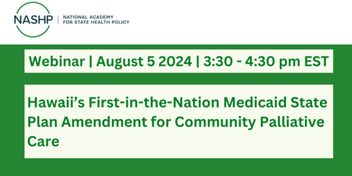 NASHP Webinar: Hawaii’s First-in-the-Nation Medicaid State Plan ...