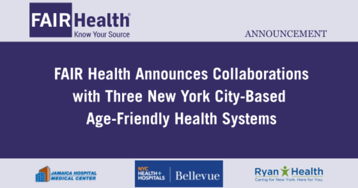 FAIR Health Announces Collaborations with Three New York City-Based Age ...