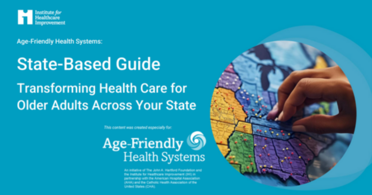 The Institute for Healthcare Improvement: Age-Friendly Health Systems ...