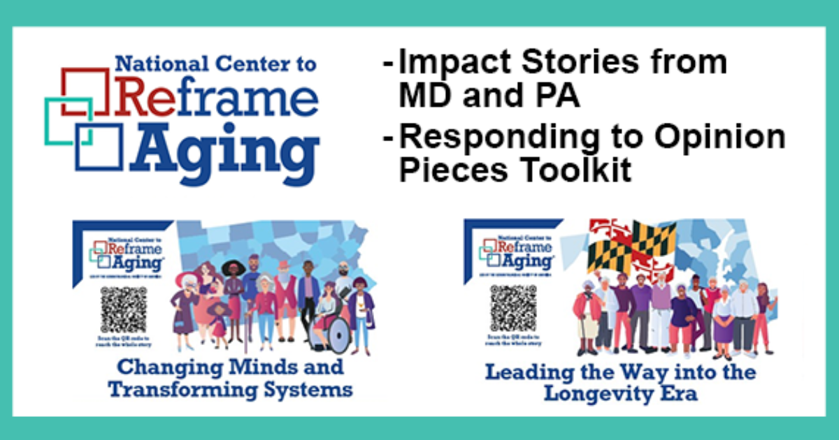 The National Center To Reframe Aging Reframing Aging Impact Stories
