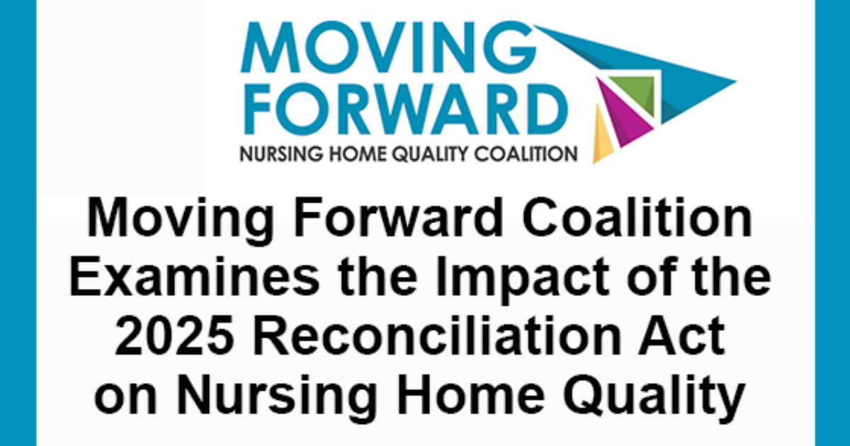 Moving Forward Nursing Home Quality Coalition Fact Sheets: Examining ...