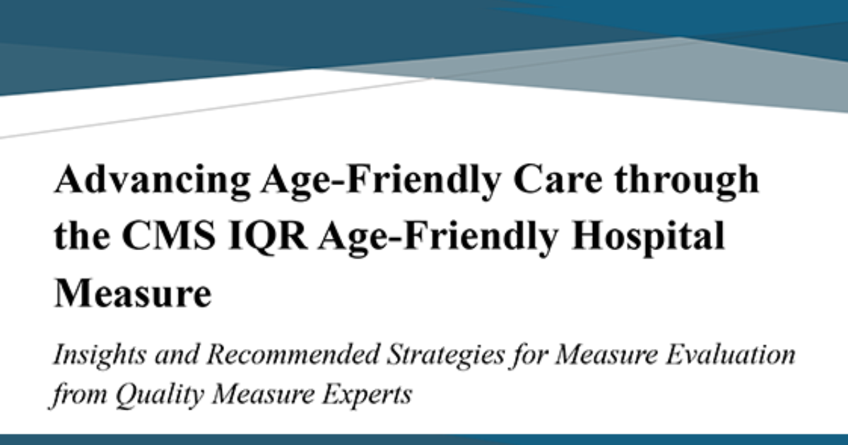 UCSF Report: Advancing Age-Friendly Care - An Assessment of the CMS ...